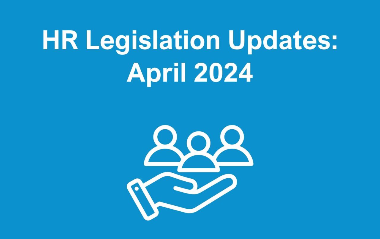 All HR Legislation Updates - April 2024