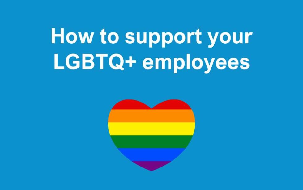 Pride Month: How to Support LGBTQ Employees