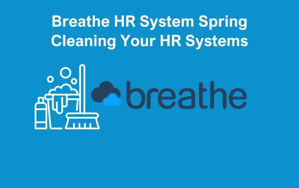 Breathe HR System Spring Cleaning Your HR Systems
