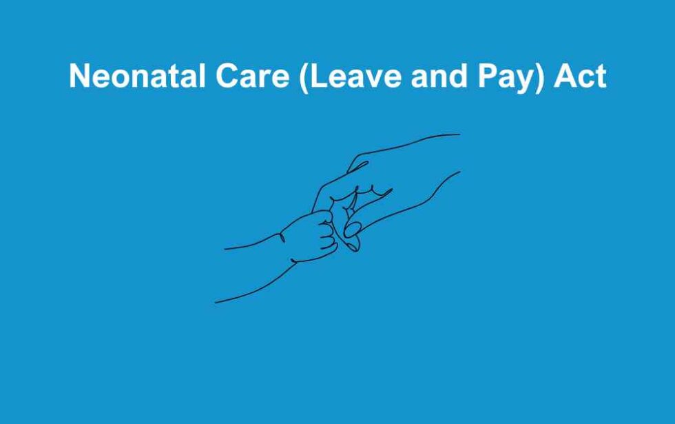 Neonatal Care (Leave and Pay) Act