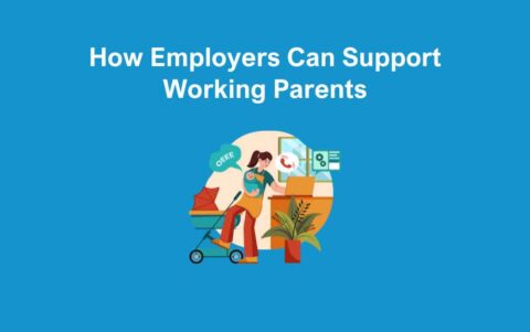 How Employers Can Support Working Parents