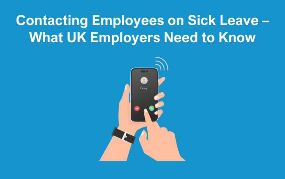 Contacting Employees on Sick Leave – UK Employer Guidance