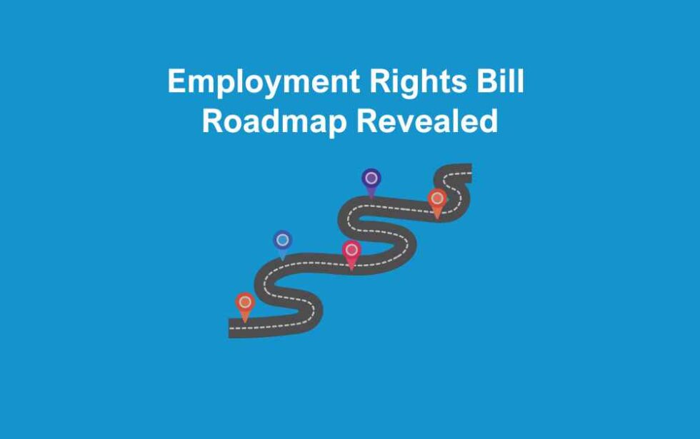 Employment Rights Bill Roadmap Revealed