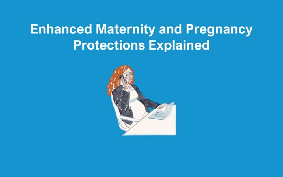 Enhanced Maternity and Pregnancy Protections Explained