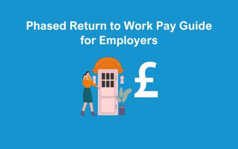 Phased Return to Work Pay Guide for Employers